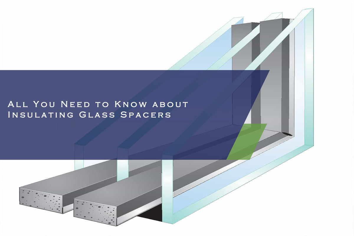 All You Need to Know about Insulating Glass Spacers – CHINA WDMA
