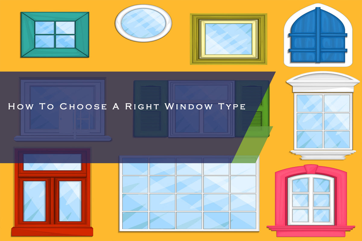 How To Choose A Right Window Type? – CHINA WDMA